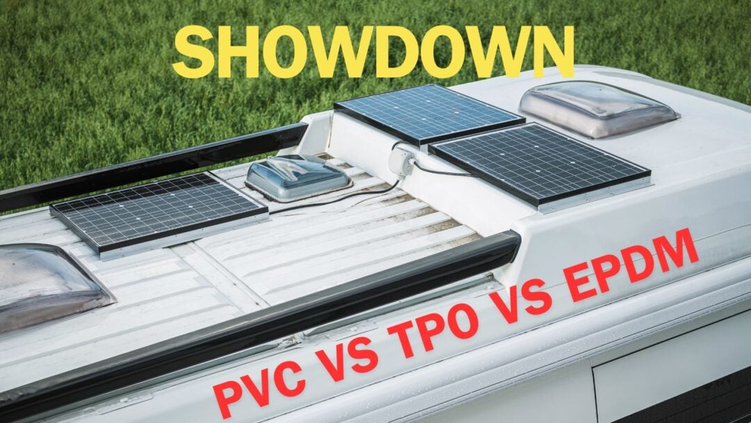 PVC vs TPO vs EPDM RV Roof Options: Which Is Best?